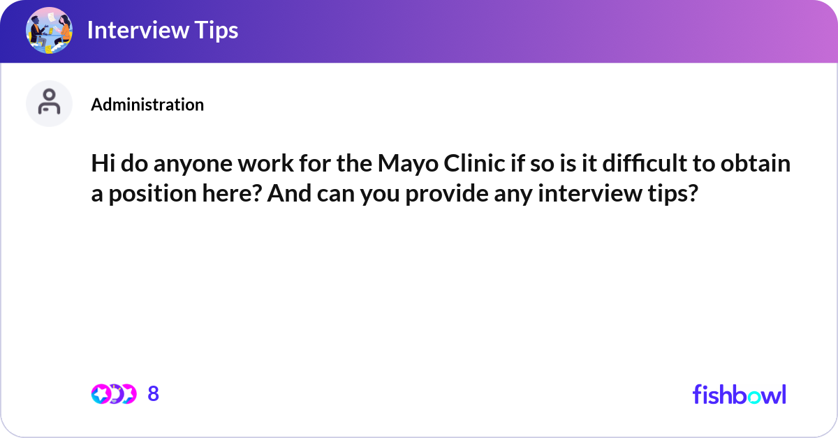 Hi do anyone work for the Mayo Clinic if so is it ... | Fishbowl