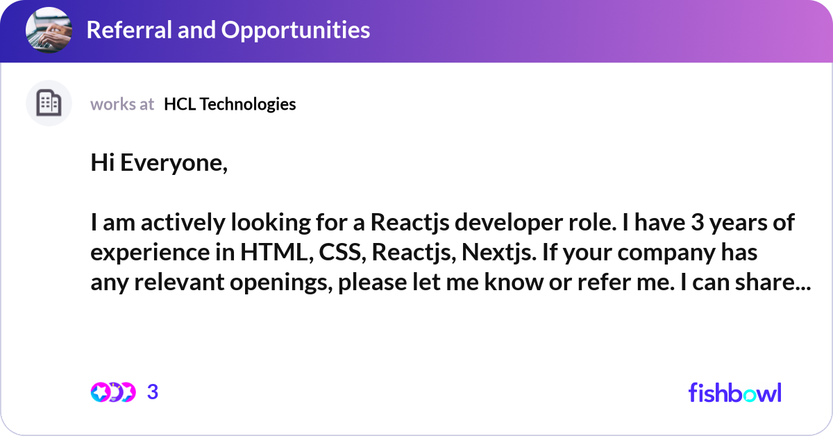 Hi Everyone, I am actively looking for a Reactjs ... | Fishbowl