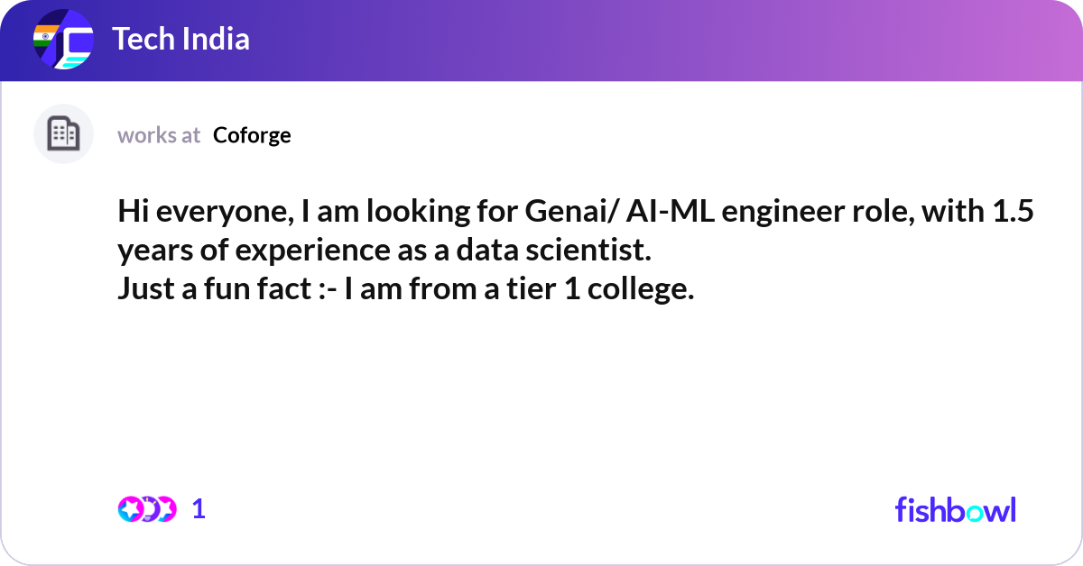 Hi everyone, I am looking for Genai/ AI-ML enginee... | Fishbowl