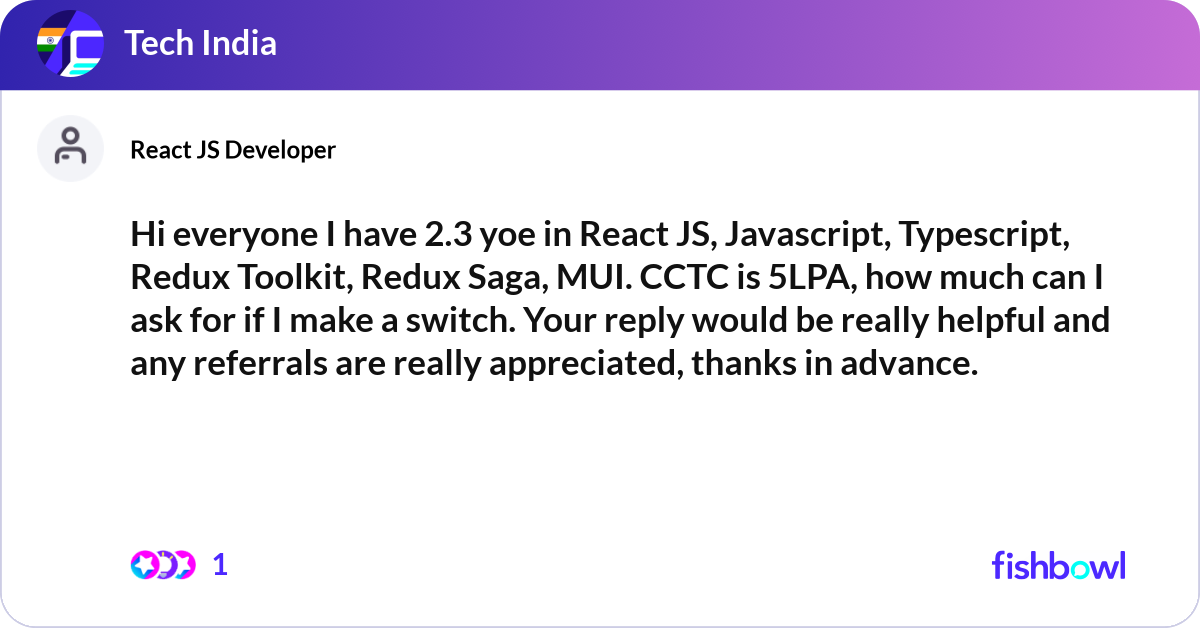 Hi everyone I have 2.3 yoe in React JS, Javascript... | Fishbowl