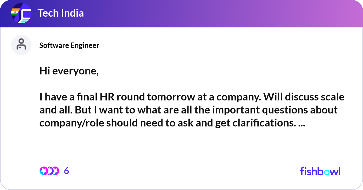 Hi everyone, I have a final HR round tomorrow at ... | Fishbowl