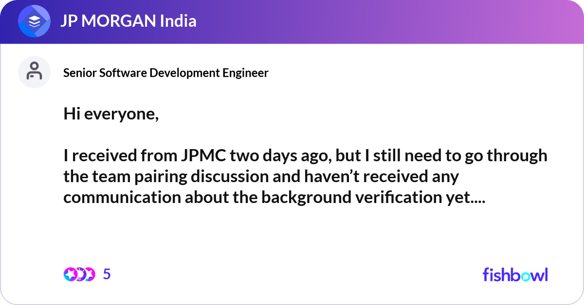 Hi everyone, I received from JPMC two days ago, b... | Fishbowl
