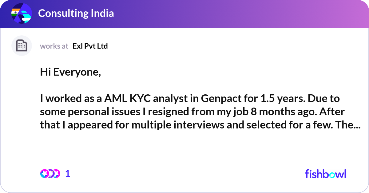 Hi Everyone, I worked as a AML KYC analyst in Gen... | Fishbowl