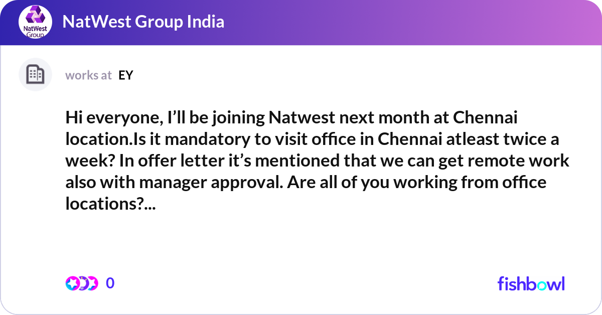 Hi everyone, I’ll be joining Natwest next month at... | Fishbowl
