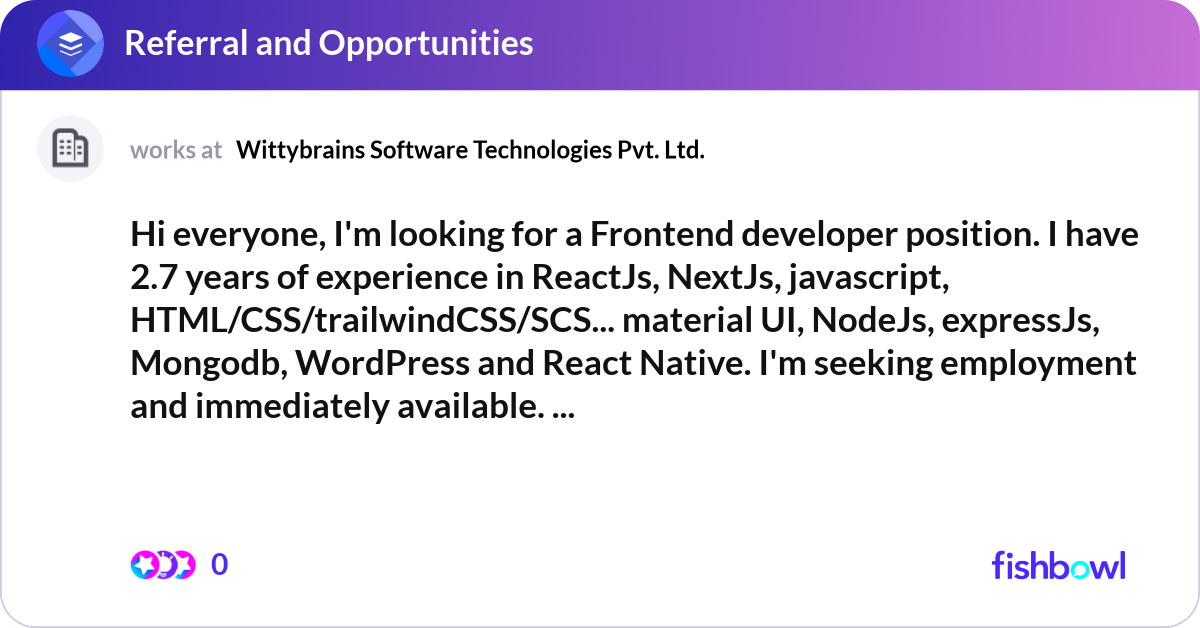 Hi everyone, I'm looking for a Frontend developer ... | Fishbowl