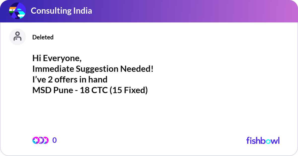 Hi Everyone, Immediate Suggestion Needed! I’ve 2 o... | Fishbowl