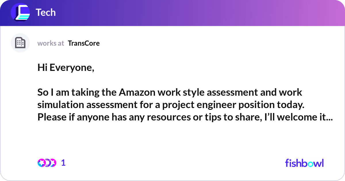 Hi Everyone, So I am taking the Amazon work styl... | Fishbowl