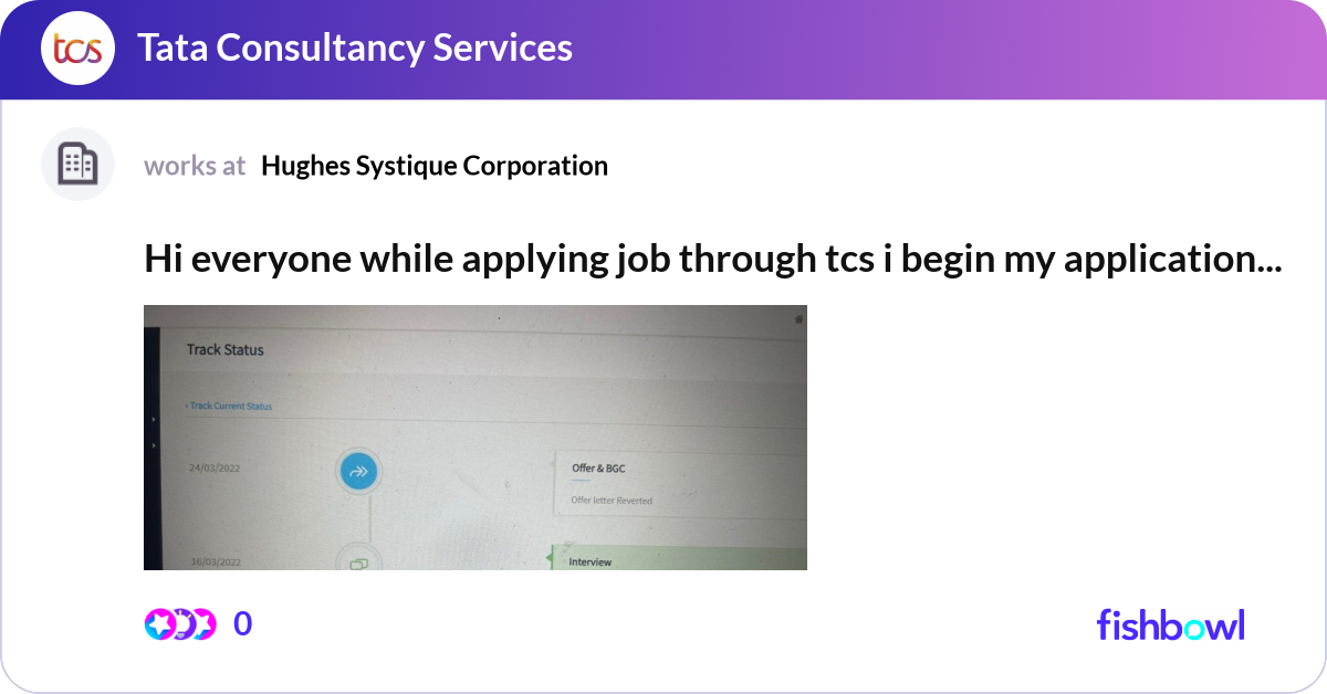 Hi everyone while applying job through tcs i begin... | Fishbowl