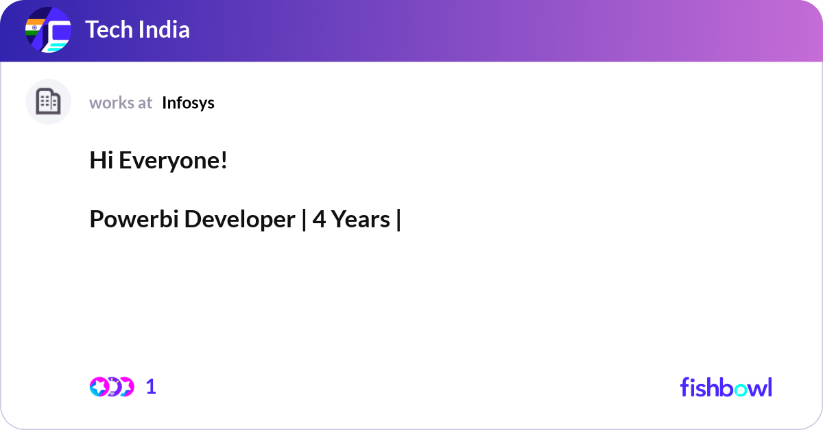 Hi Everyone! Powerbi Developer | 4 Years | LWD: ... | Fishbowl