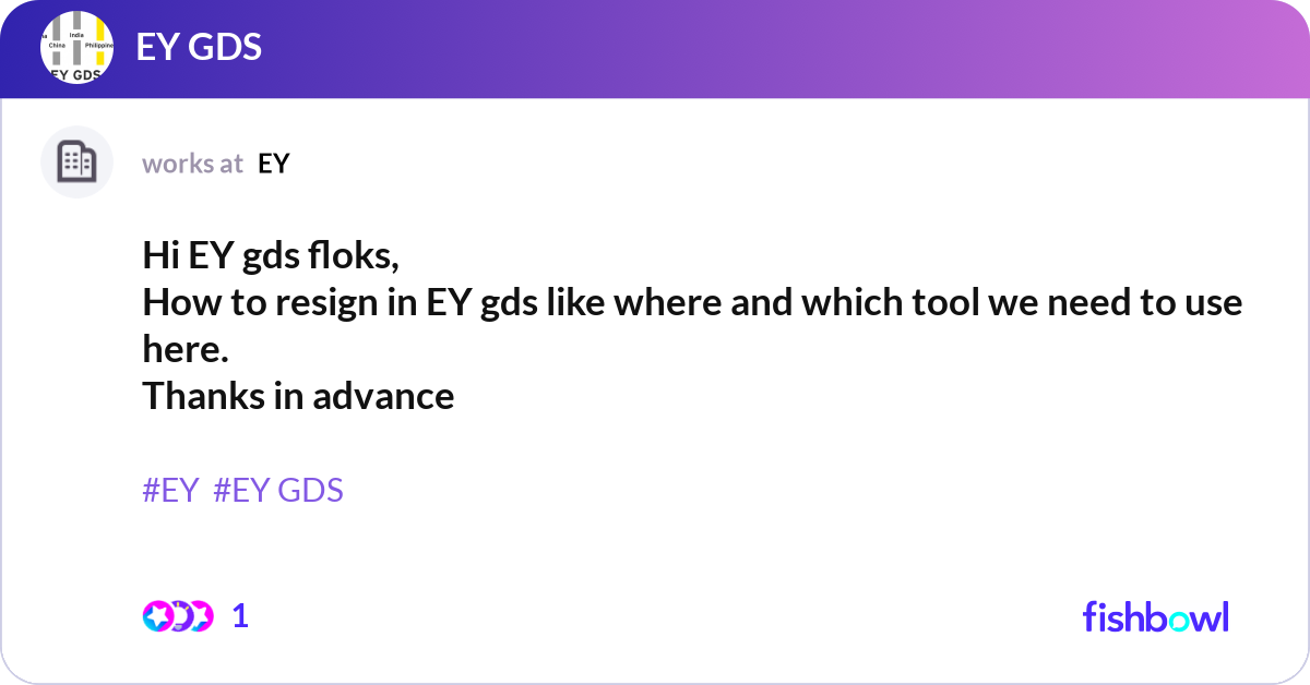 Hi EY gds floks, How to resign in EY gds like wher... | Fishbowl