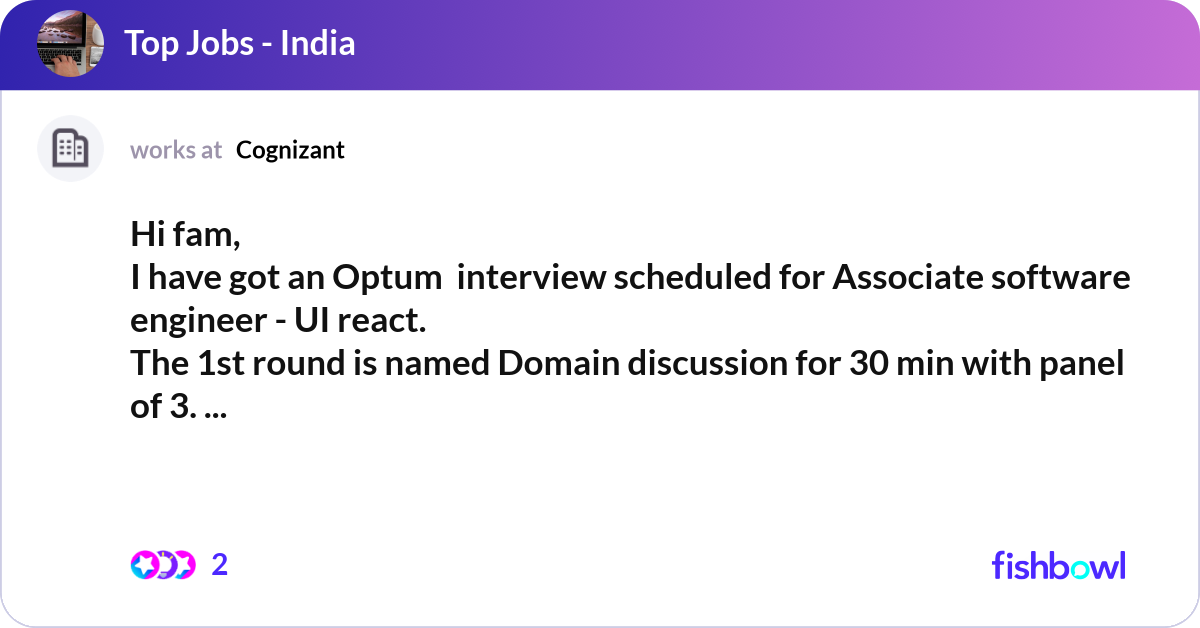 Hi fam, I have got an Optum interview scheduled f... | Fishbowl