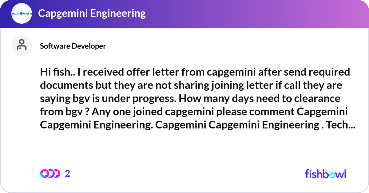 Hi fish.. I received offer letter from capgemini a... | Fishbowl