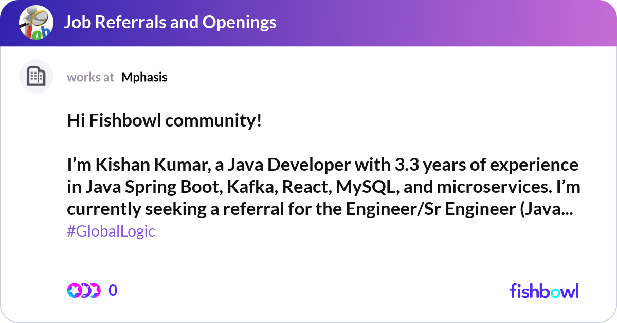 Hi Fishbowl community! I’m Kishan Kumar, a Java D... | Fishbowl