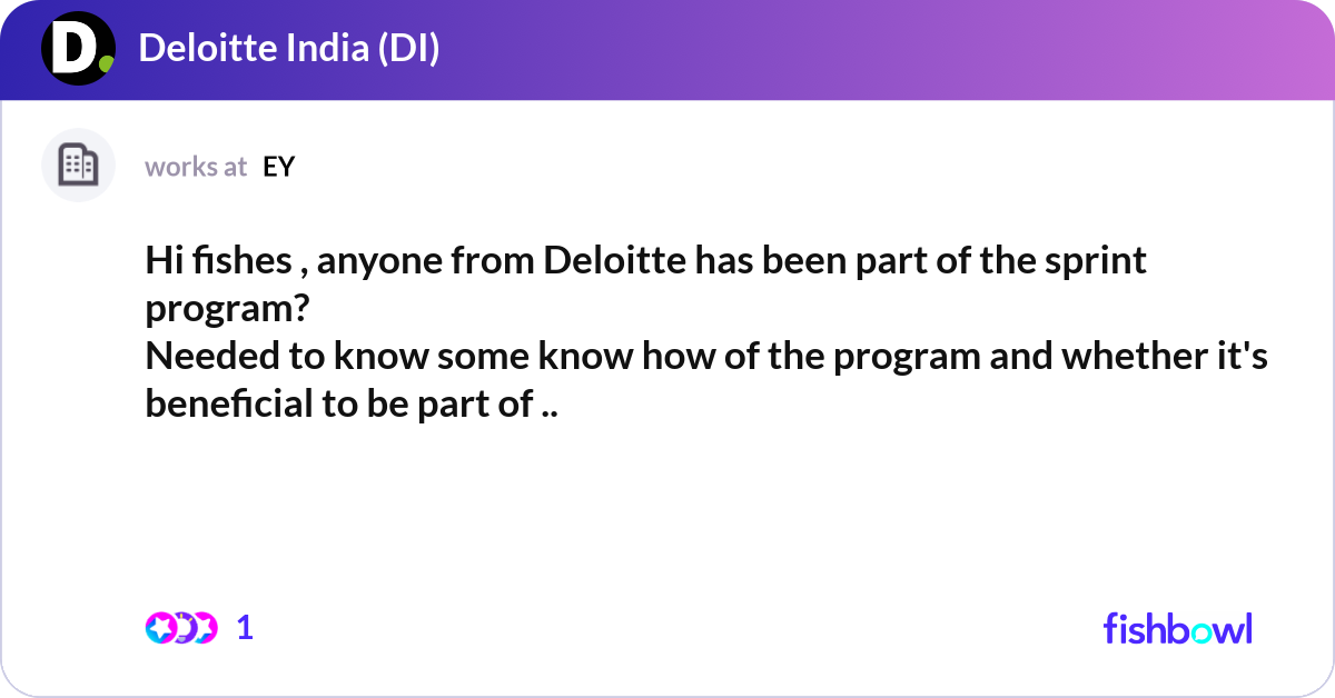 Hi fishes , anyone from Deloitte has been part of ... | Fishbowl