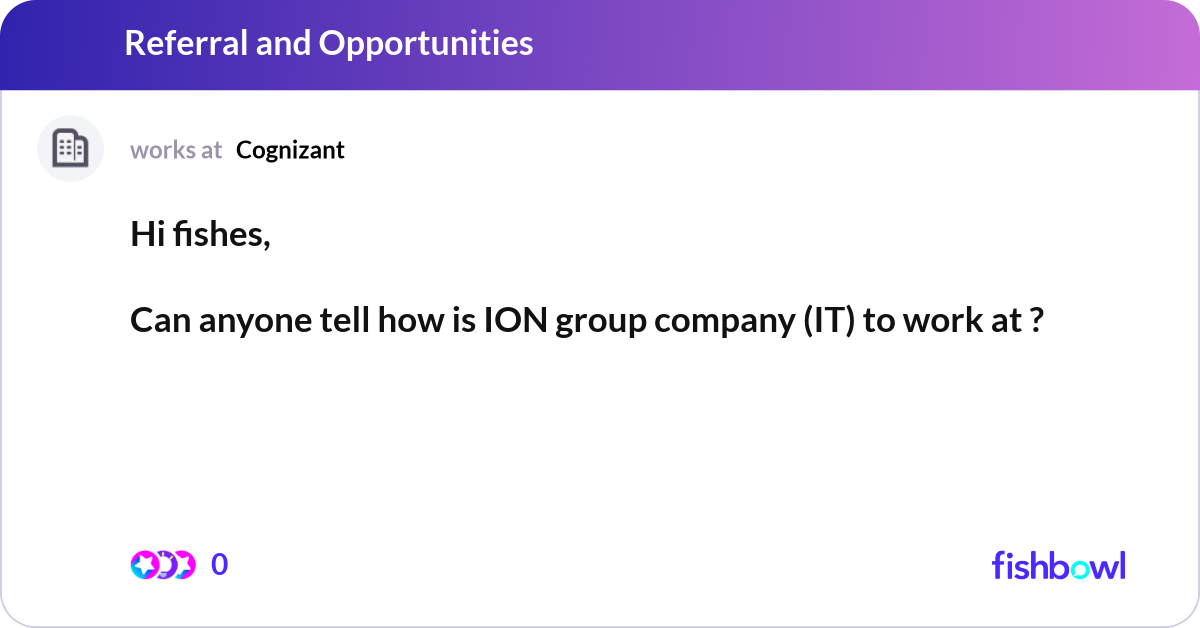 Hi fishes, Can anyone tell how is ION group compa... | Fishbowl