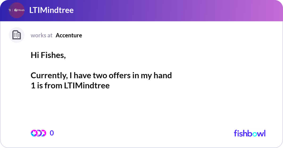 Hi Fishes, Currently, I have two offers in my han... | Fishbowl