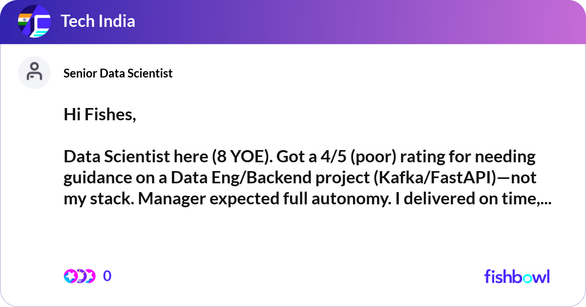 Hi Fishes, Data Scientist here (8 YOE). Got a 4/5... | Fishbowl