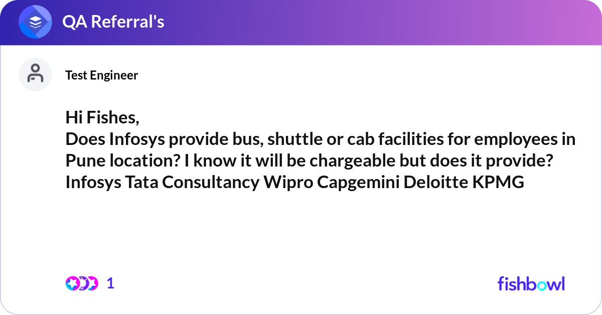 Hi Fishes, Does Infosys provide bus, shuttle or c... | Fishbowl