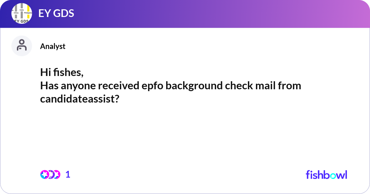 Hi fishes, Has anyone received epfo background che... | Fishbowl