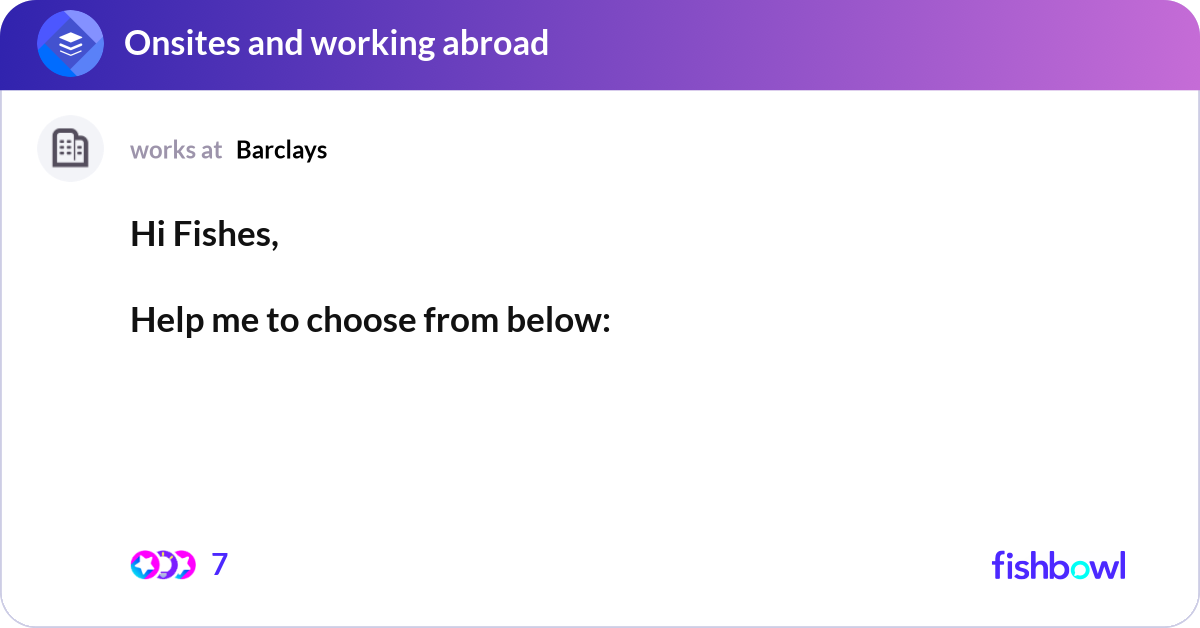 Hi Fishes, Help me to choose from below: 1. 71K ... | Fishbowl