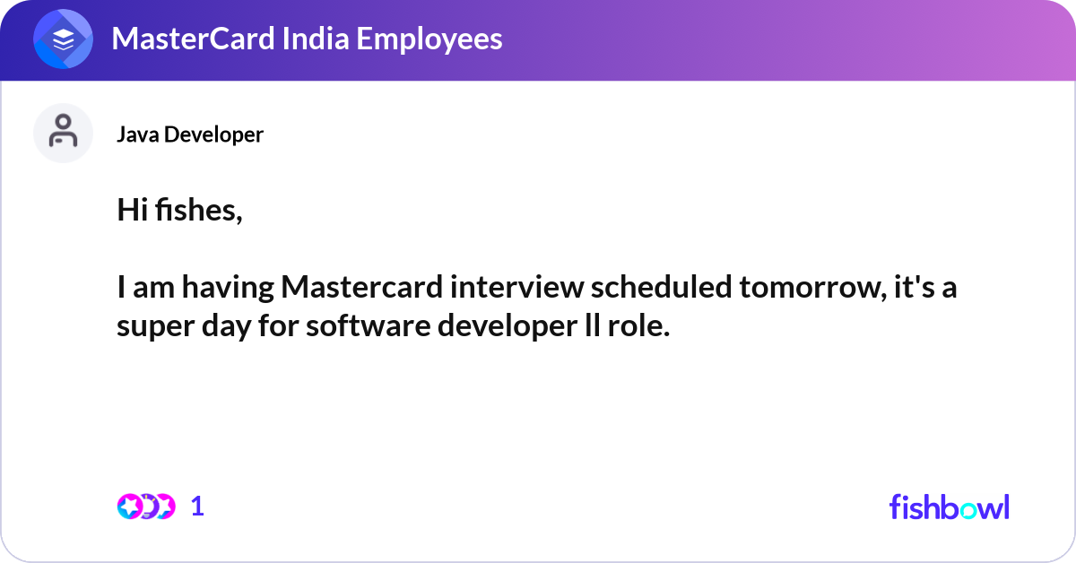Hi fishes, I am having Mastercard interview sched... | Fishbowl