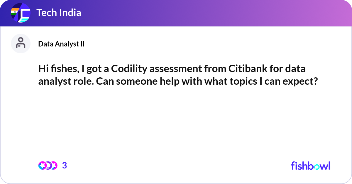 Hi fishes, I got a Codility assessment from Citiba... | Fishbowl