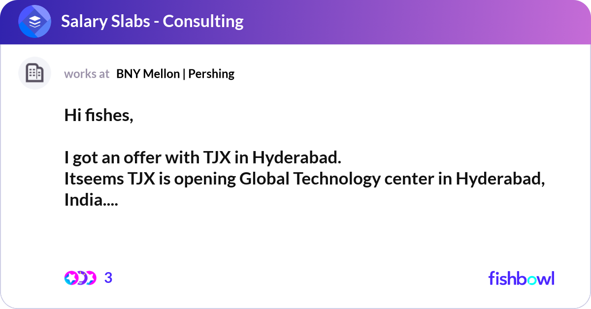 Hi fishes, I got an offer with TJX in Hyderabad. ... | Fishbowl