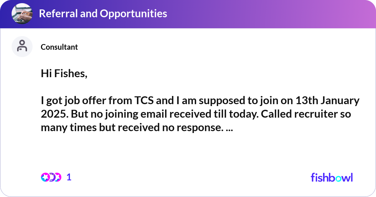 Hi Fishes, I got job offer from TCS and I am supp... | Fishbowl
