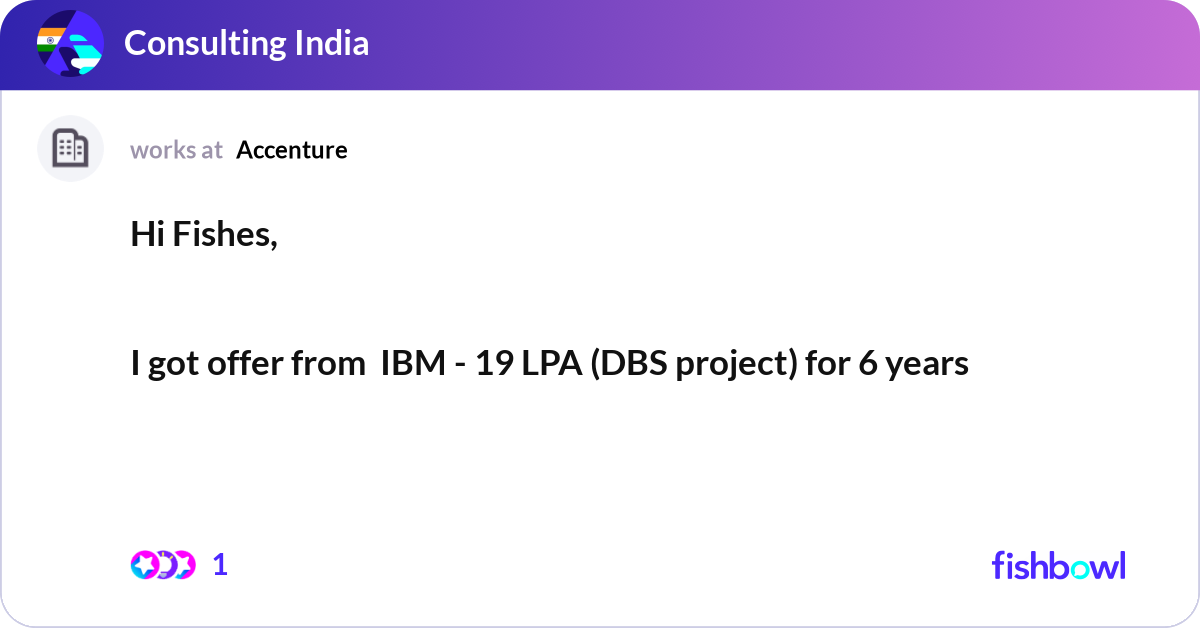 Hi Fishes, I got offer from IBM - 19 LPA (DBS p... | Fishbowl