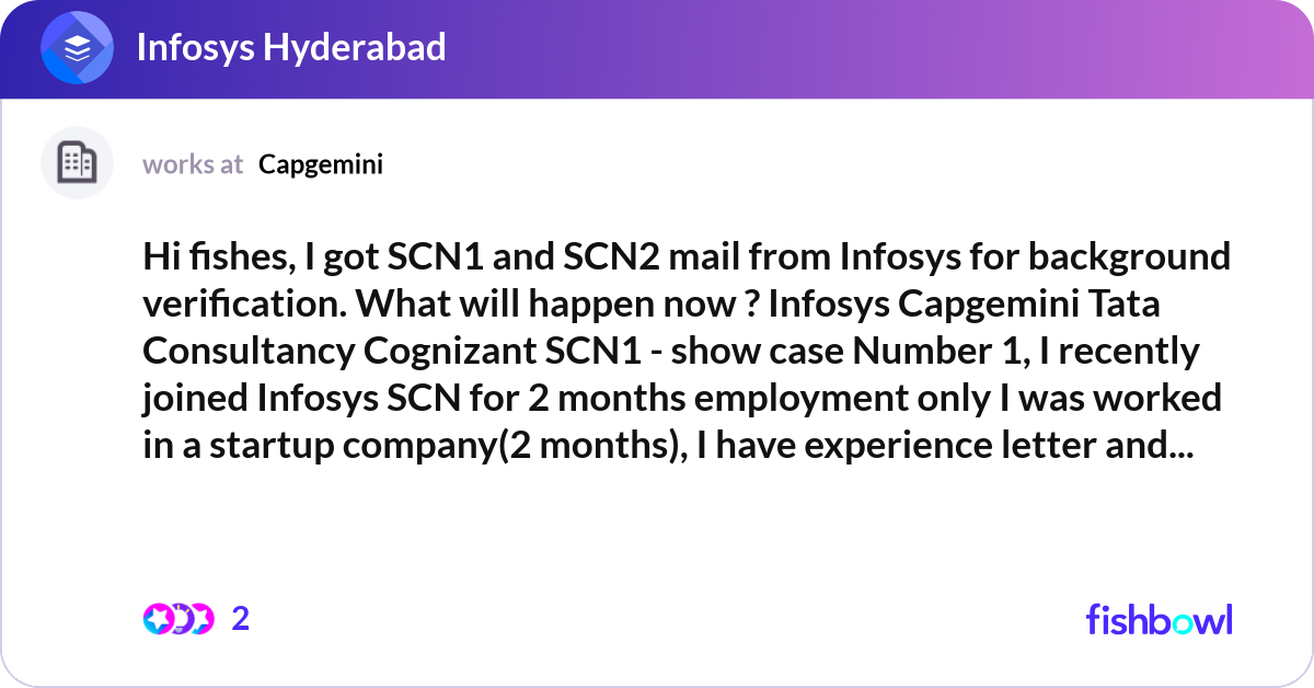 Hi fishes, I got SCN1 and SCN2 mail from Infosys f... | Fishbowl