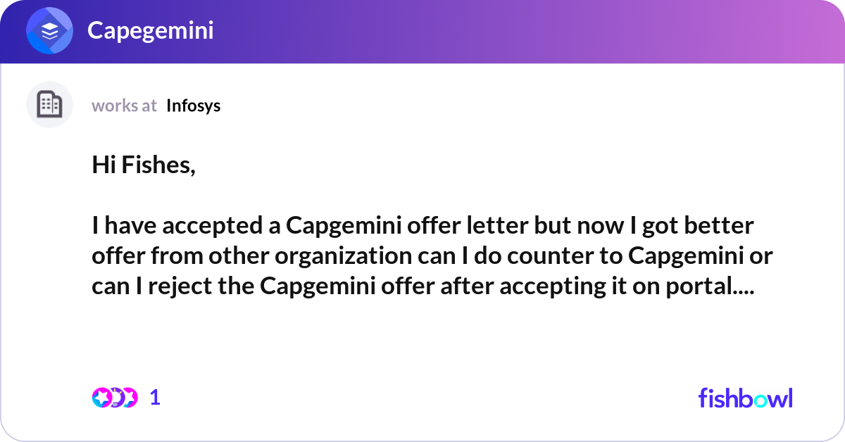 Hi Fishes, I have accepted a Capgemini offer lett... | Fishbowl