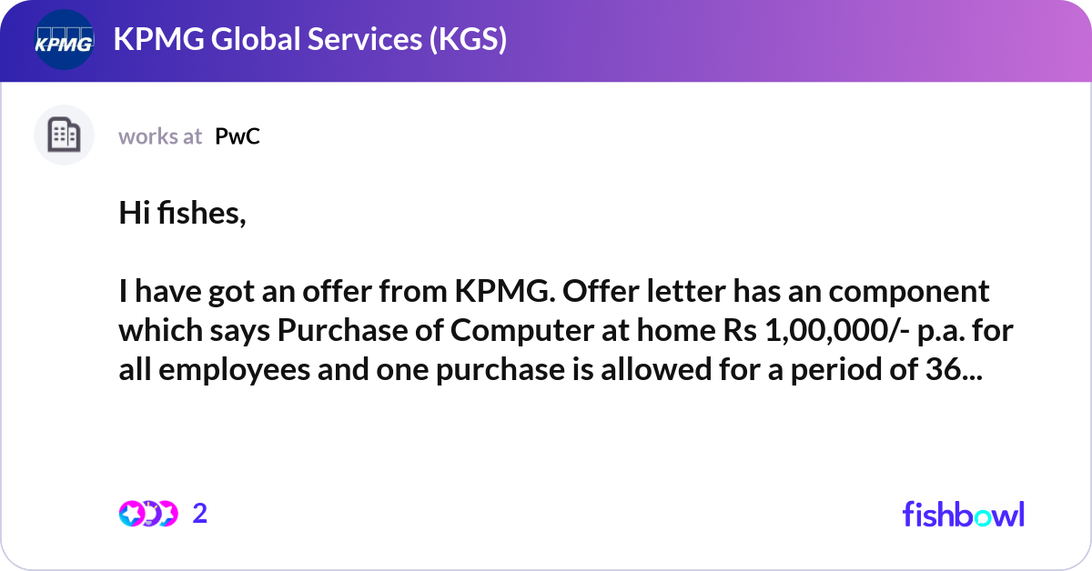 Hi fishes, I have got an offer from KPMG. Offer l... | Fishbowl