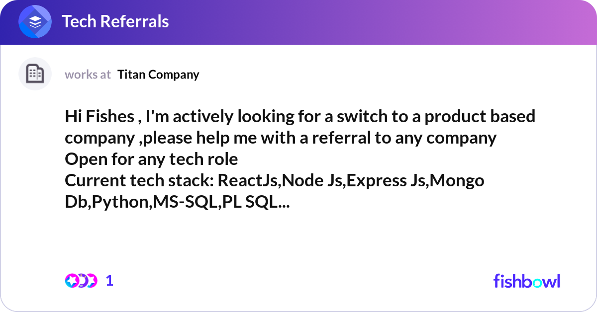 Hi Fishes , I'm actively looking for a switch to a... | Fishbowl