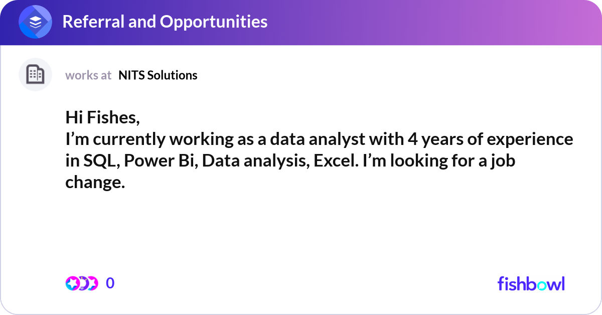 Hi Fishes, I’m currently working as a data analyst... | Fishbowl