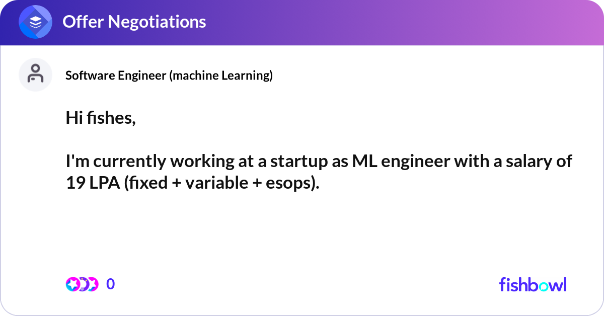 Hi fishes, I'm currently working at a startup as ... | Fishbowl