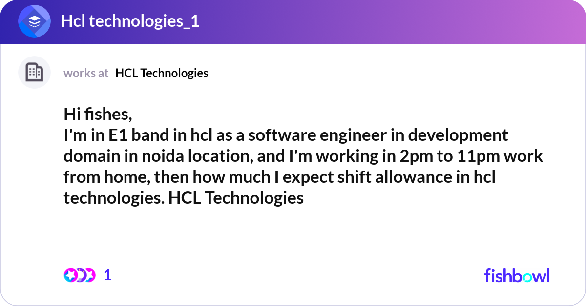 Hi fishes, I'm in E1 band in hcl as a s... | Fishbowl