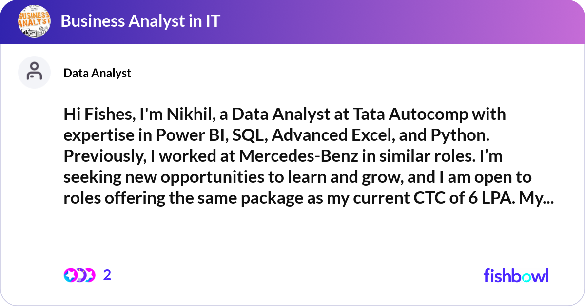 Hi Fishes, I'm Nikhil, a Data Analyst at Tata Auto... | Fishbowl