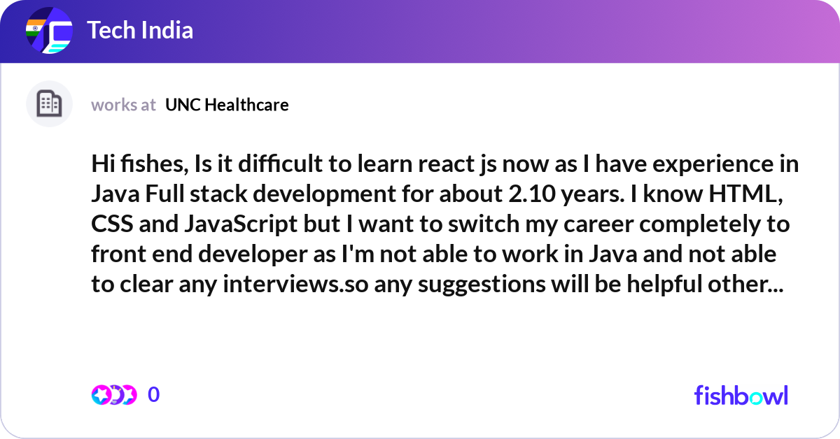 Hi fishes, Is it difficult to learn react js now a... | Fishbowl