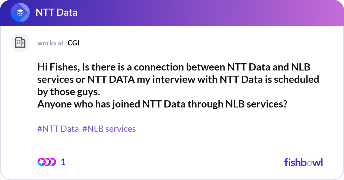 Hi Fishes, Is there is a connection between NTT Da... | Fishbowl