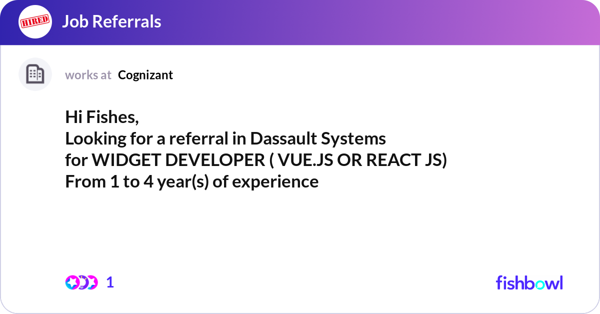 Hi Fishes, Looking for a referral in Dassault Sys... | Fishbowl