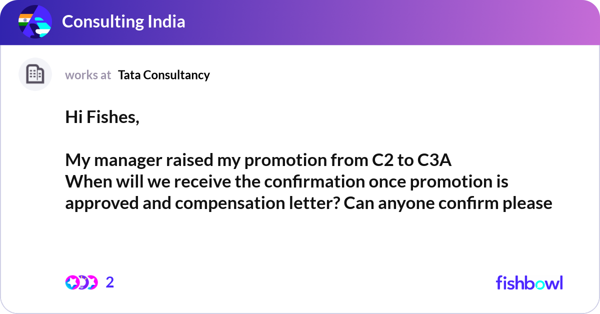 Hi Fishes, My manager raised my promotion from C2... | Fishbowl