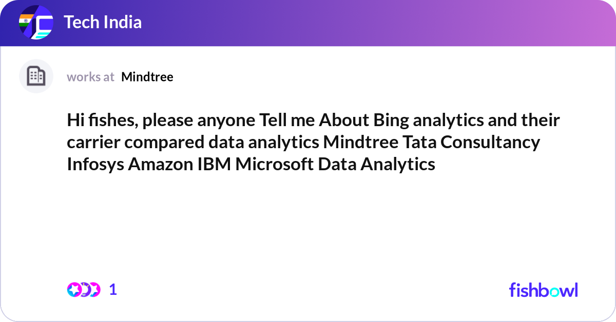 Hi fishes, please anyone Tell me About Bing analyt... | Fishbowl