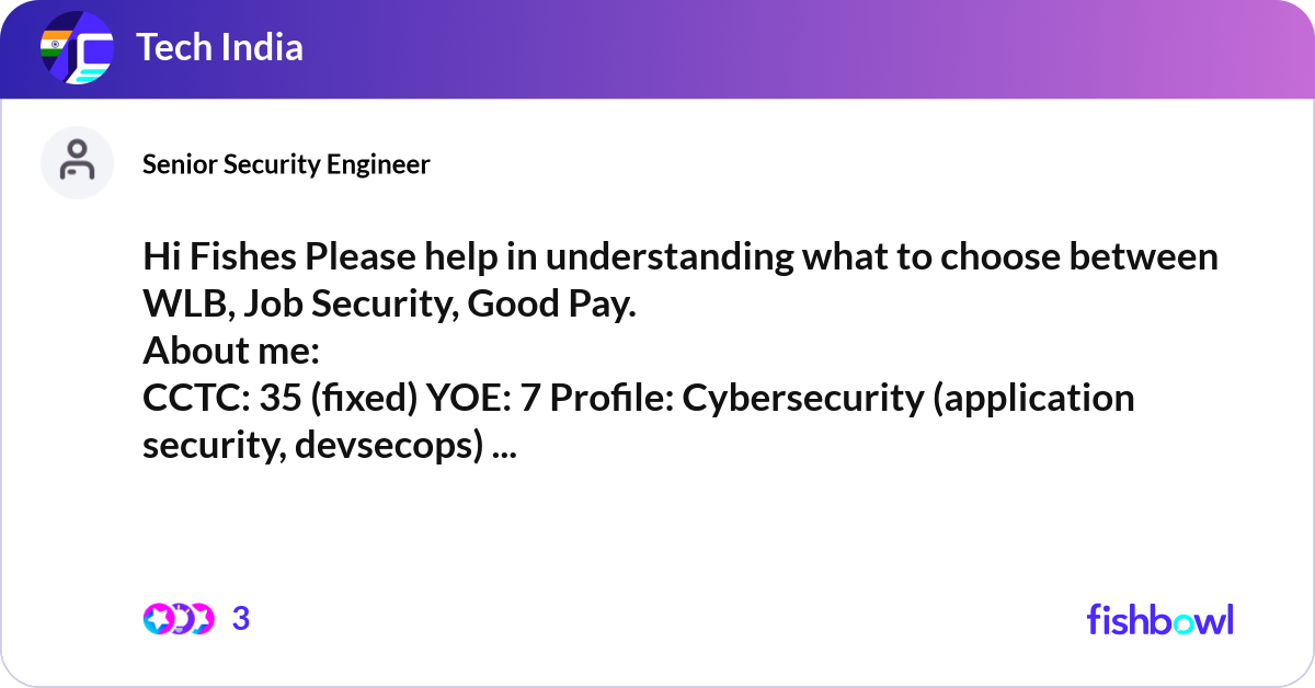 Hi Fishes Please help in understanding what to cho... | Fishbowl