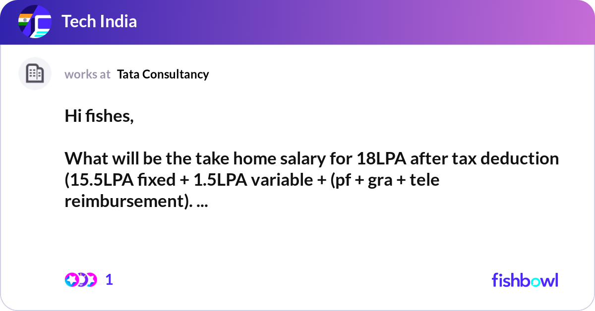 Hi fishes, What will be the take home salary for... | Fishbowl