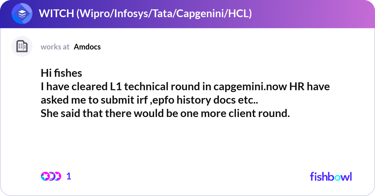 Hi fishes I have cleared L1 technical round in cap... | Fishbowl