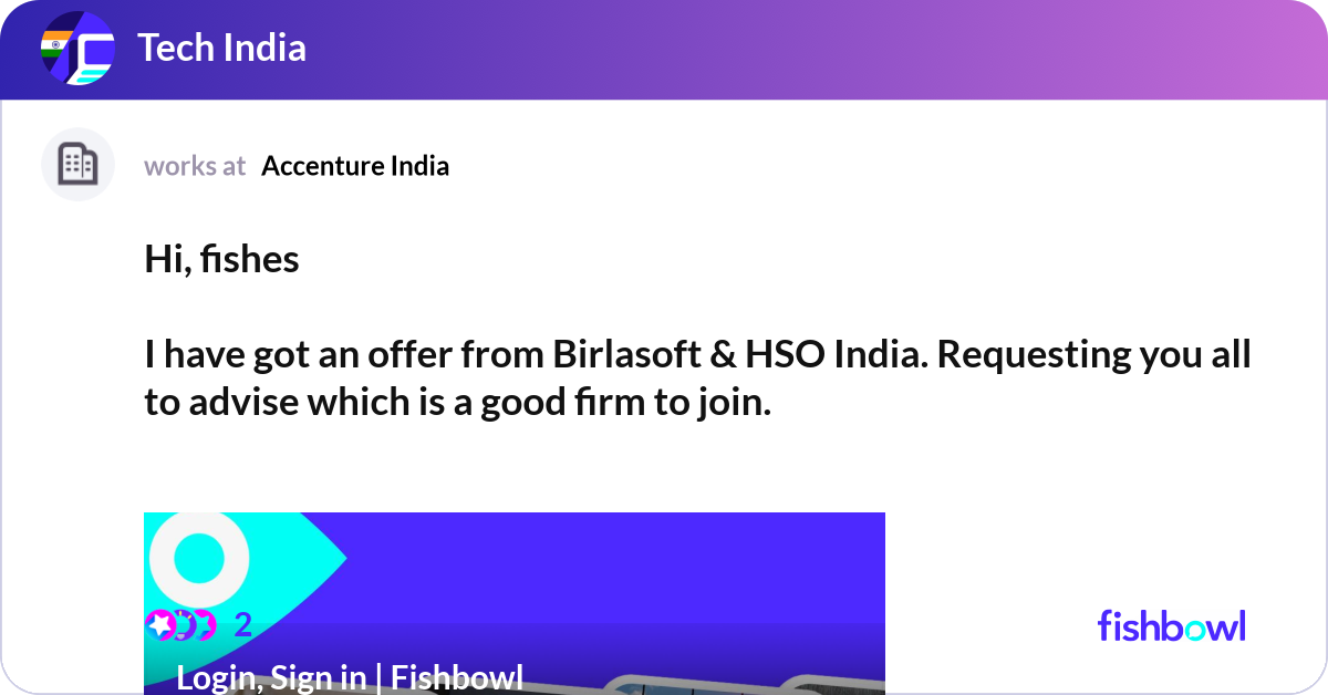Hi, fishes I have got an offer from Birlasoft & H... | Fishbowl