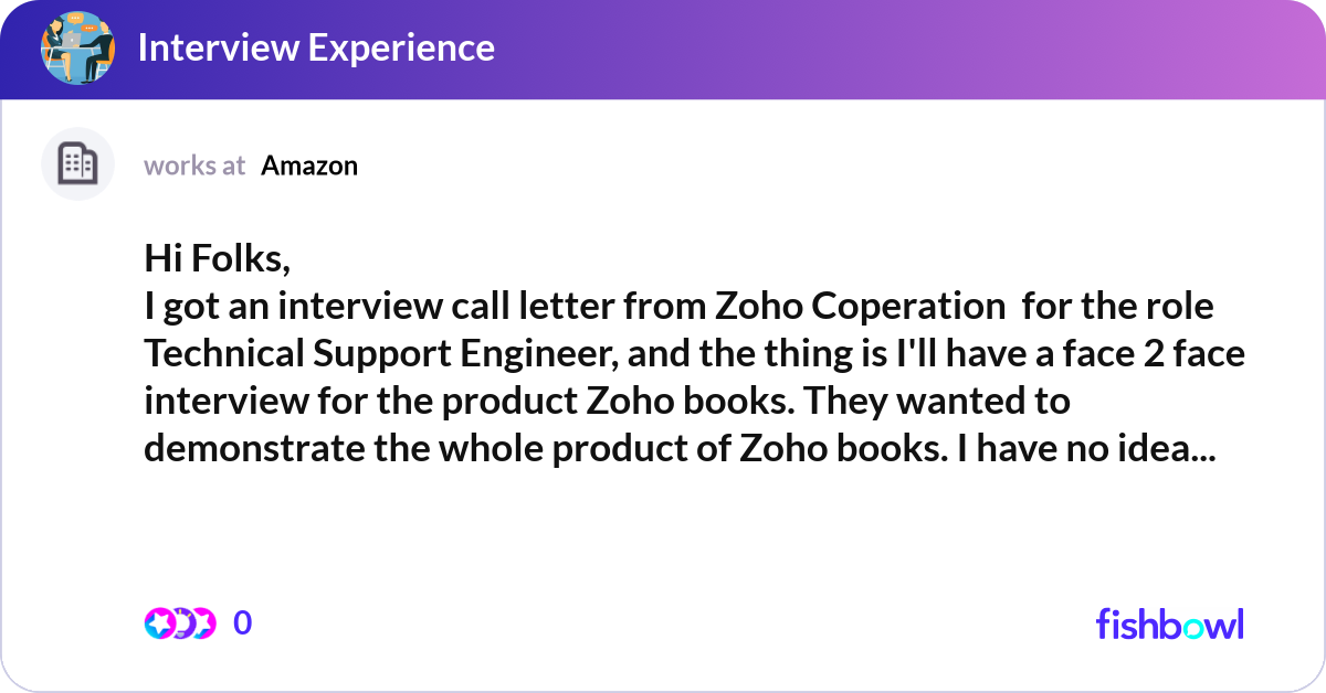 Hi Folks, I got an interview call letter from Zoho... | Fishbowl