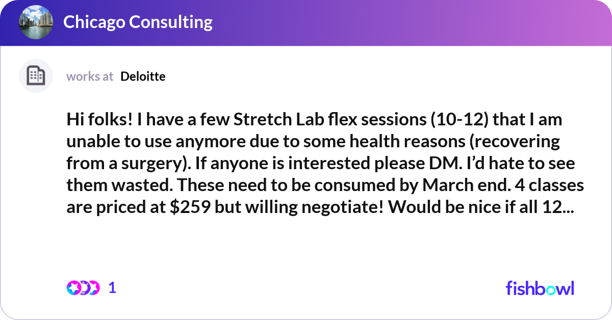 Hi folks! I have a few Stretch Lab flex sessions (... | Fishbowl