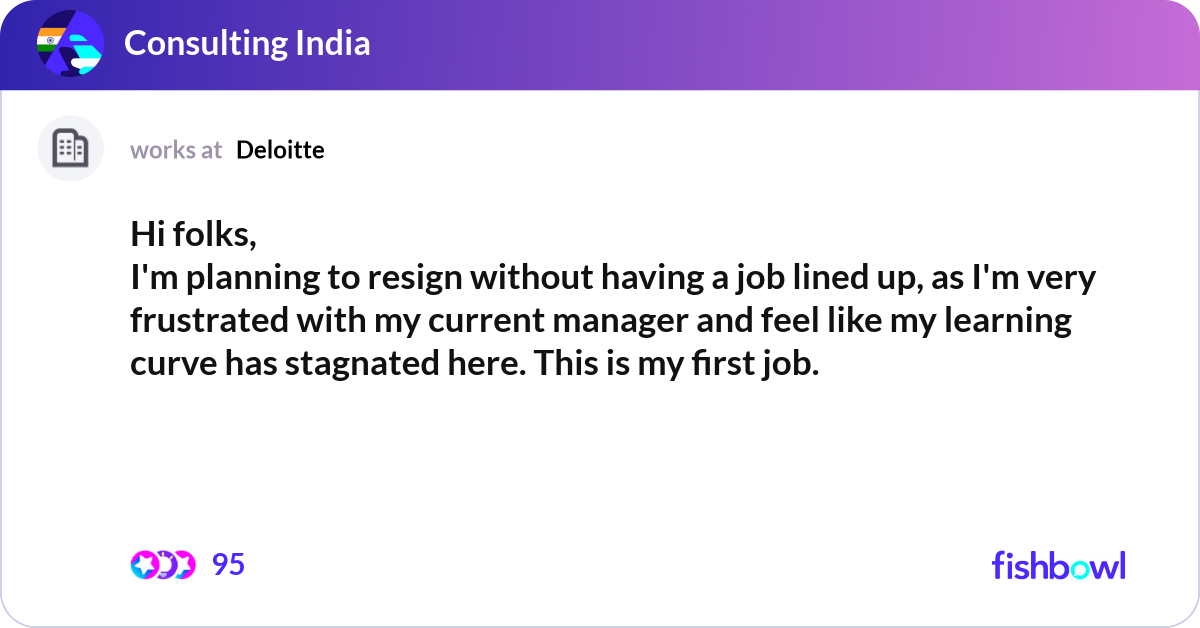 Hi folks, I'm planning to resign without having a ... | Fishbowl