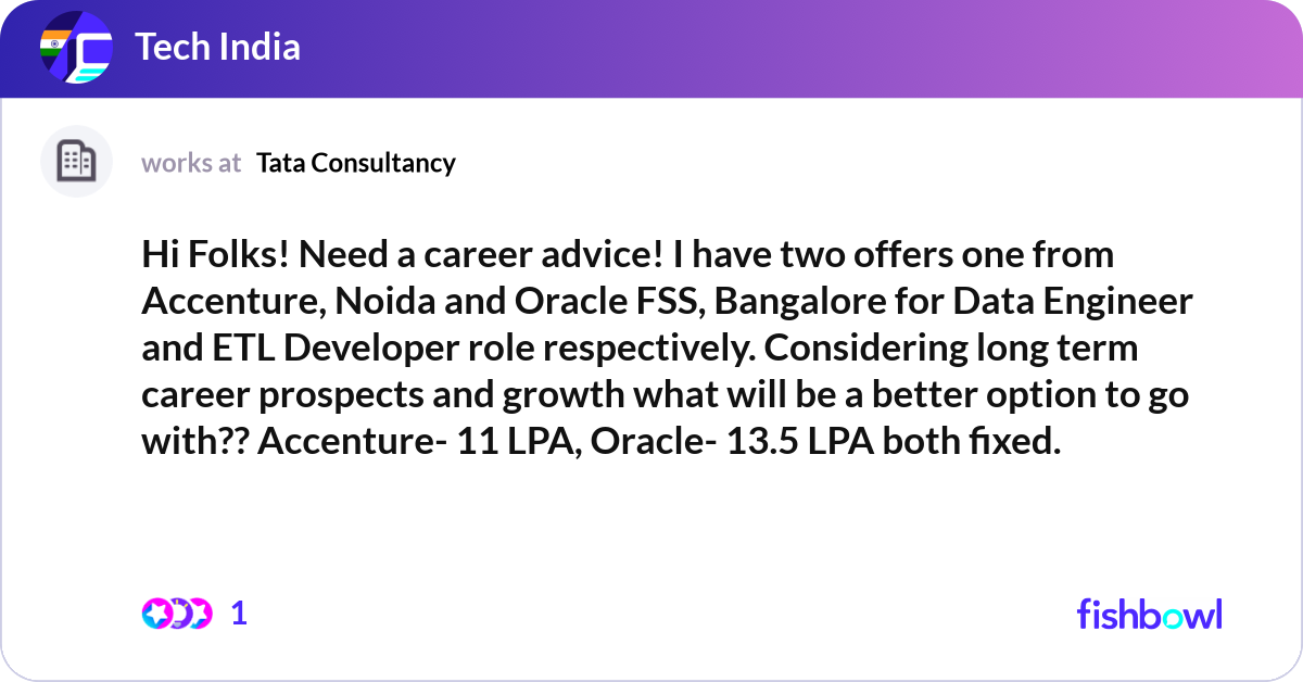 Hi Folks! Need a career advice! I have two offers ... | Fishbowl